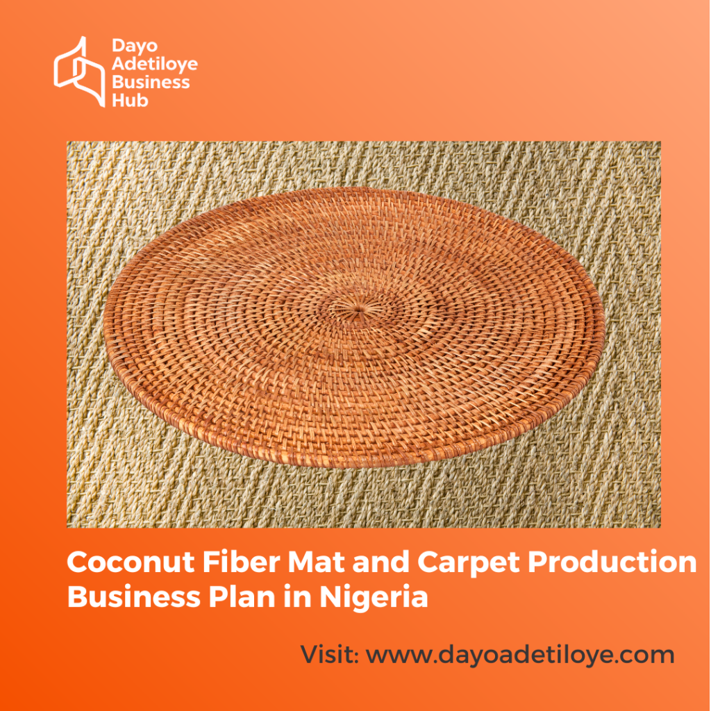 Coconut Fiber Mat and Carpet Production BUSINESS PLAN IN NIGERIA